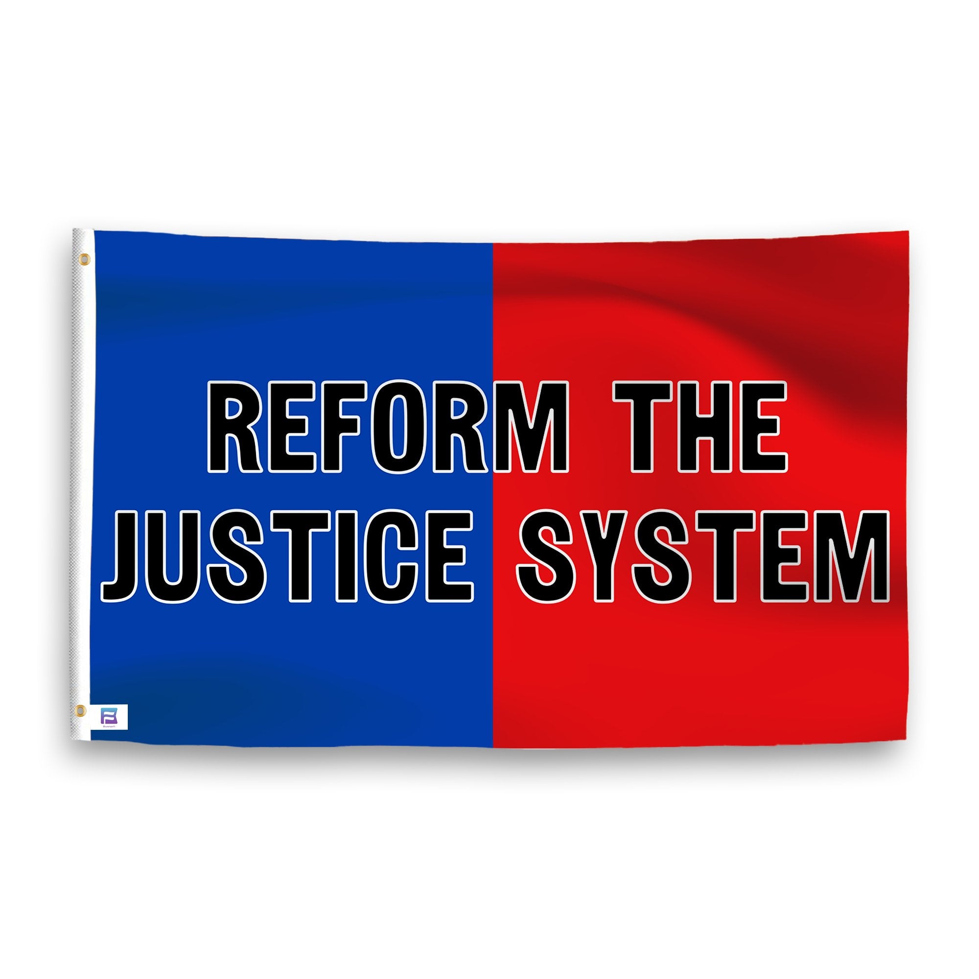 Reform the Justice System Flag - Rally Flag | Bannerfi