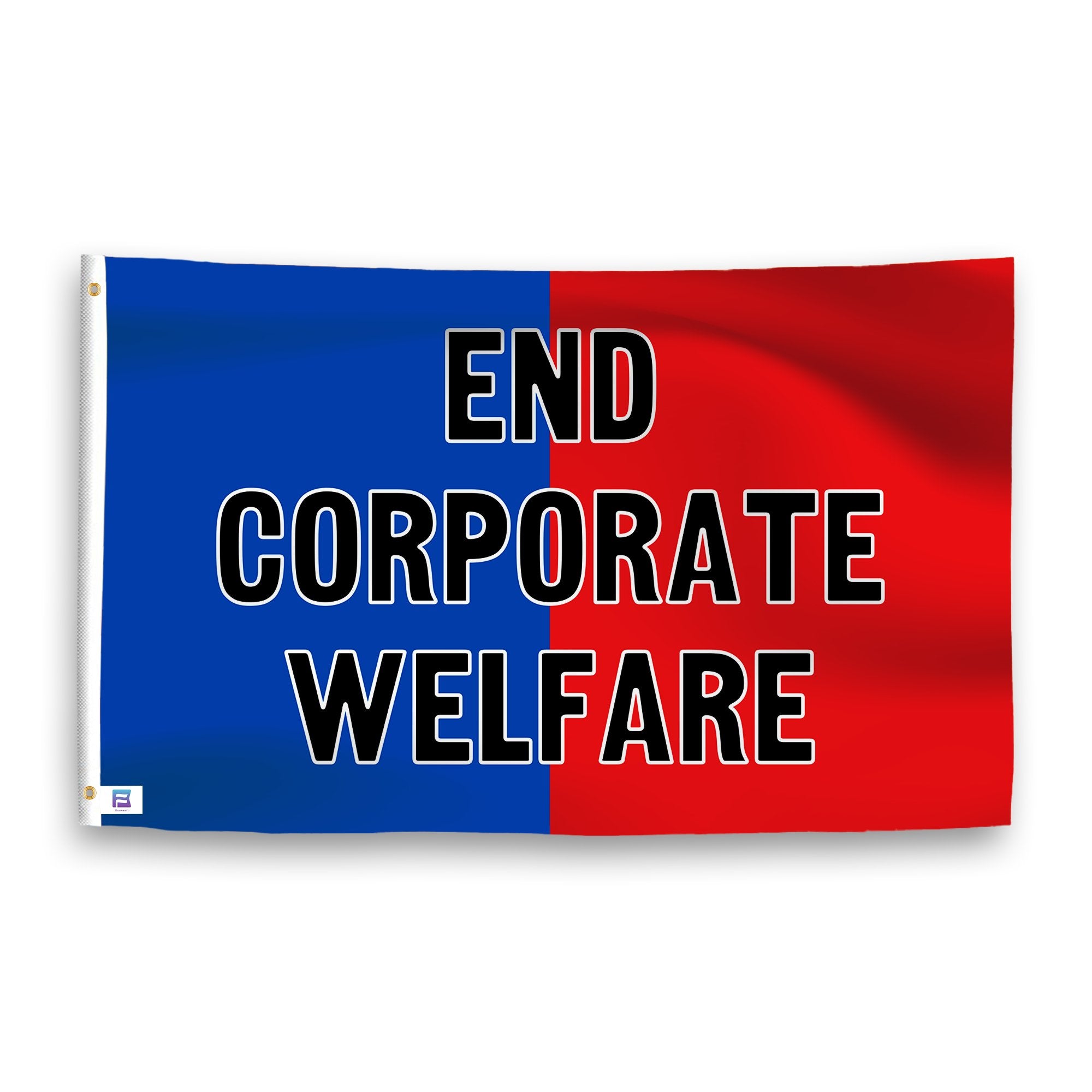 End Corporate Welfare Flag - Stand Against Injustice – Bannerfi